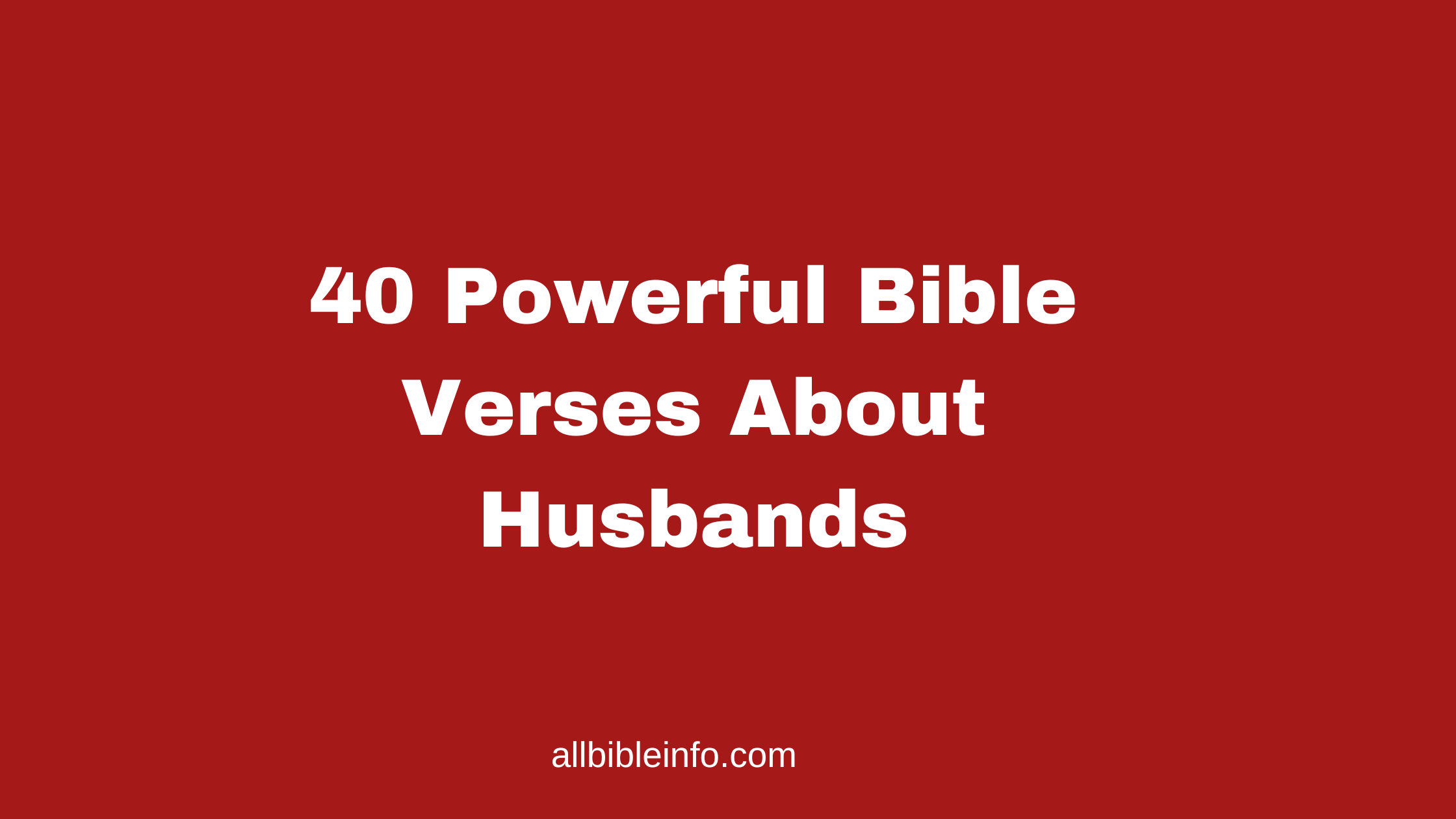 40 Powerful Bible Verses About Husbands - All Bible Info