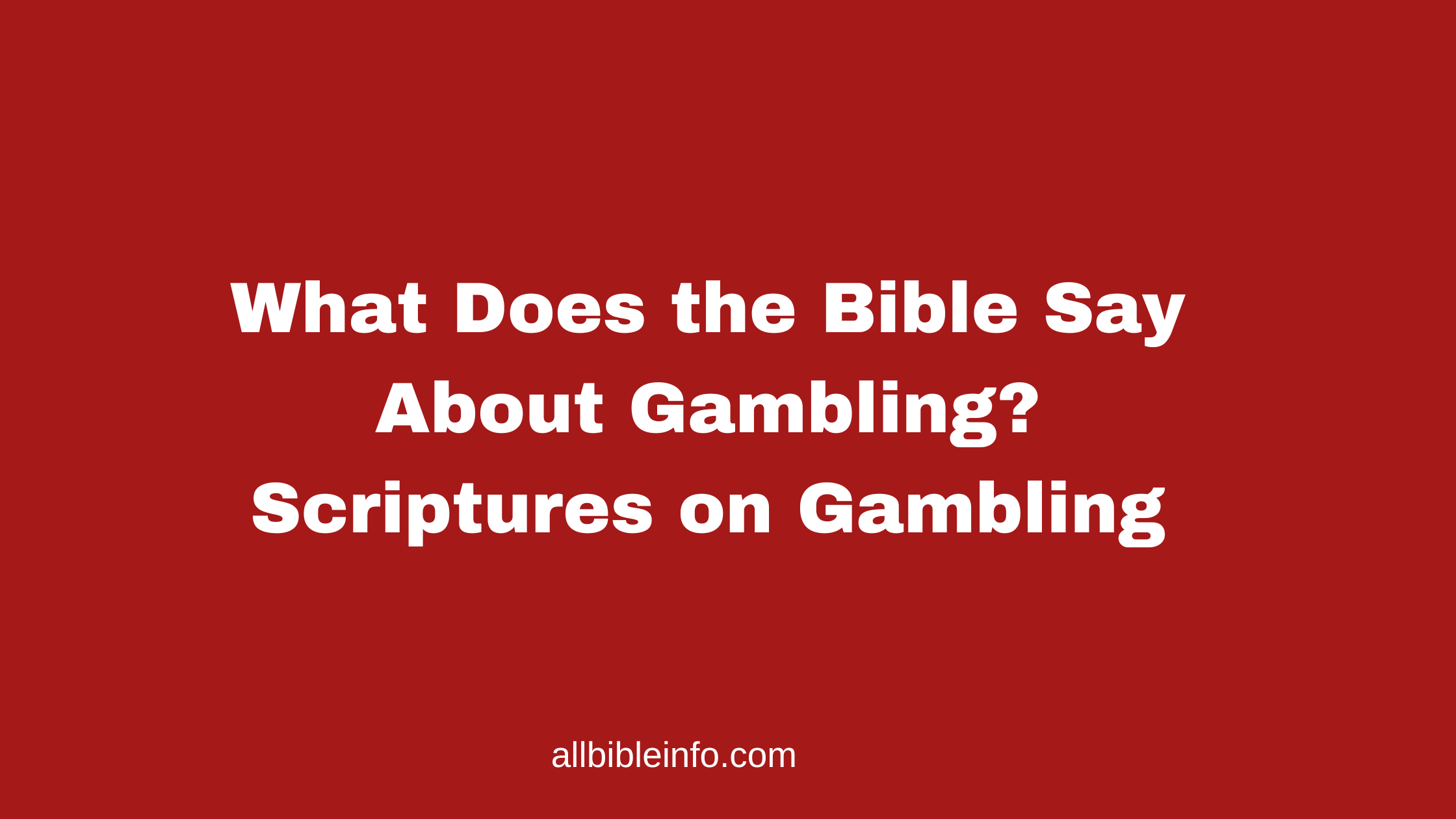 What Does the Bible Say About Gambling? Scriptures on Gambling - All ...