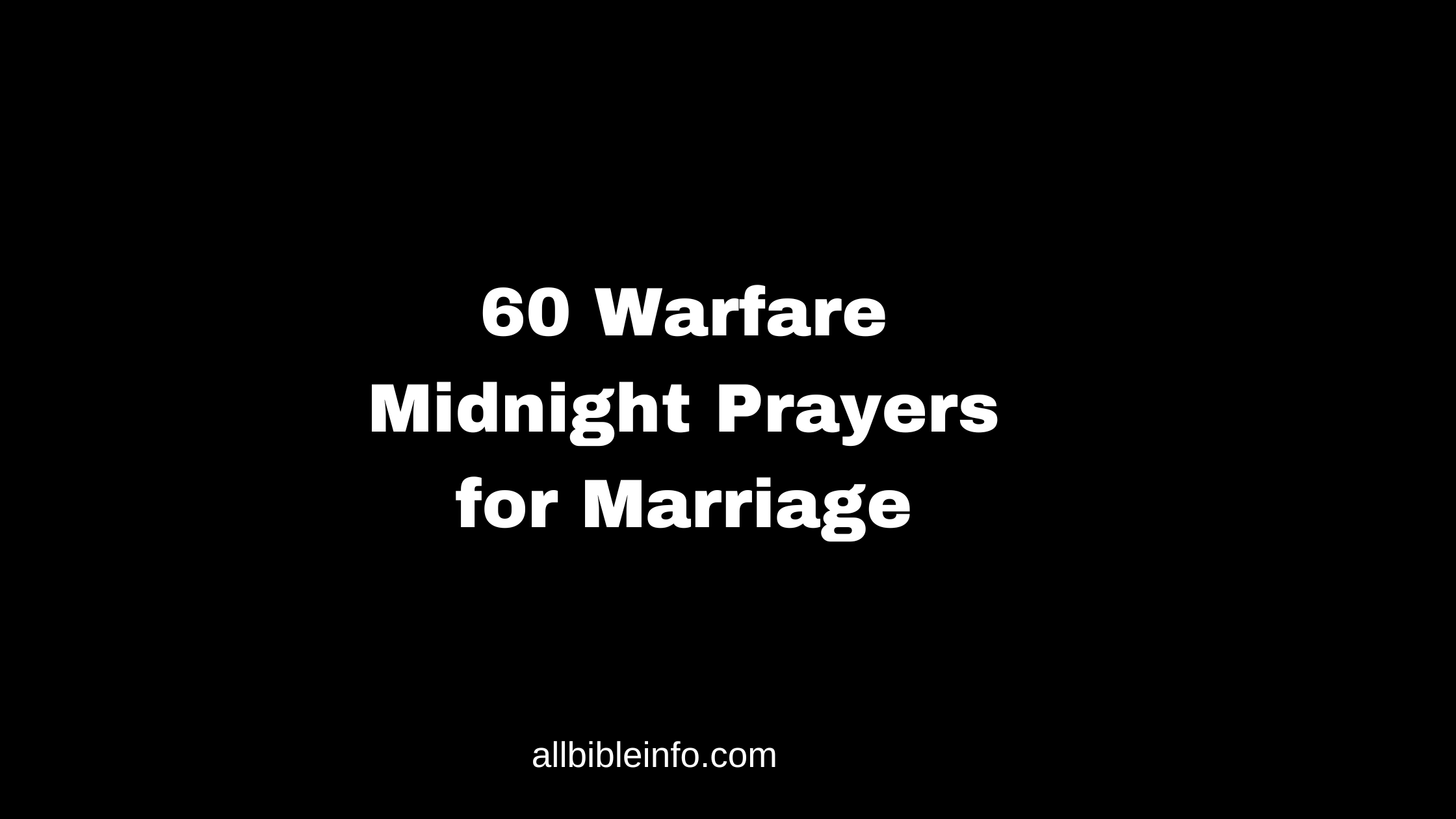 60 Warfare Midnight Prayers for Marriage - All Bible Info