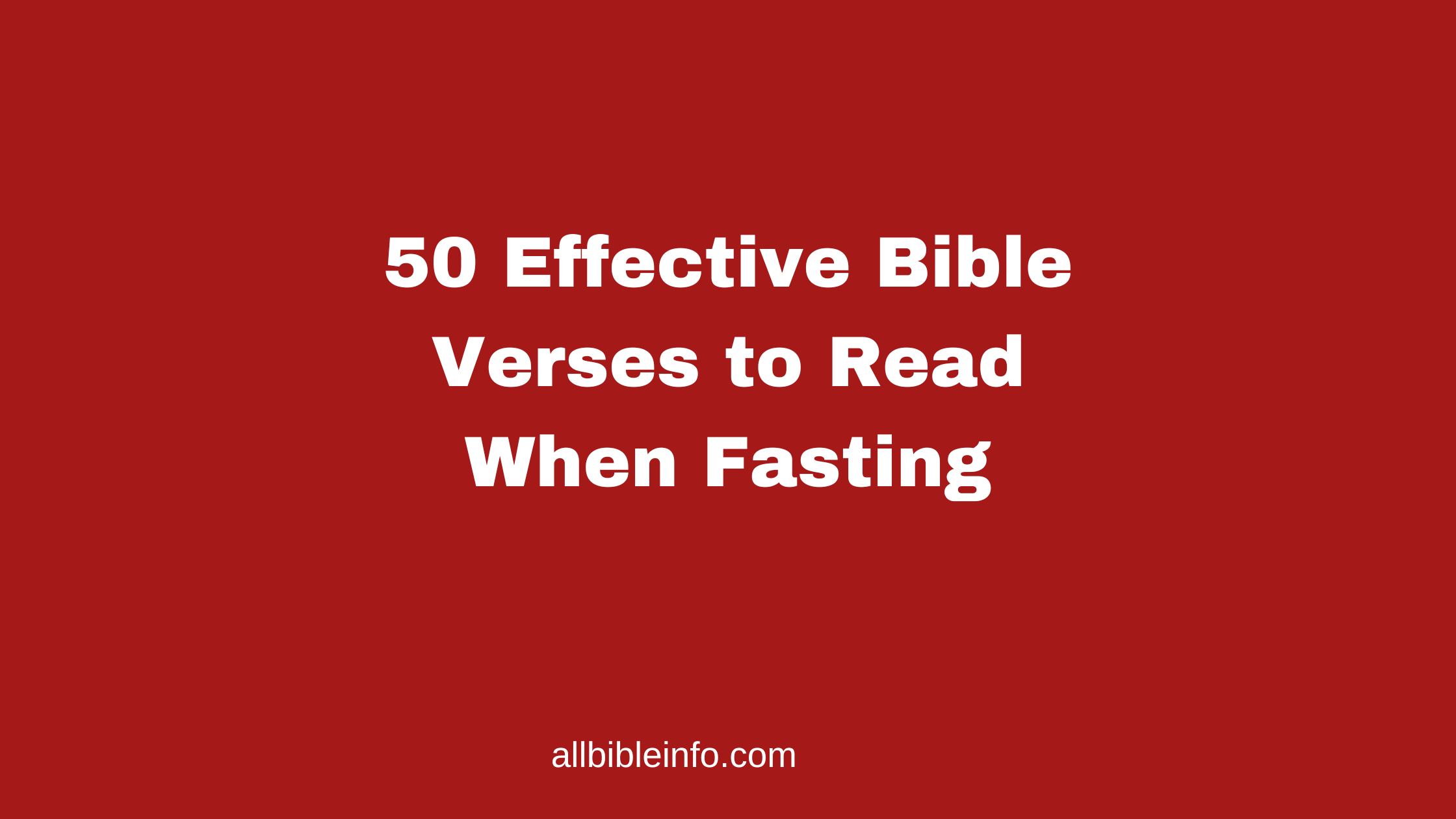 50 Effective Bible Verses to Read When Fasting - All Bible Info