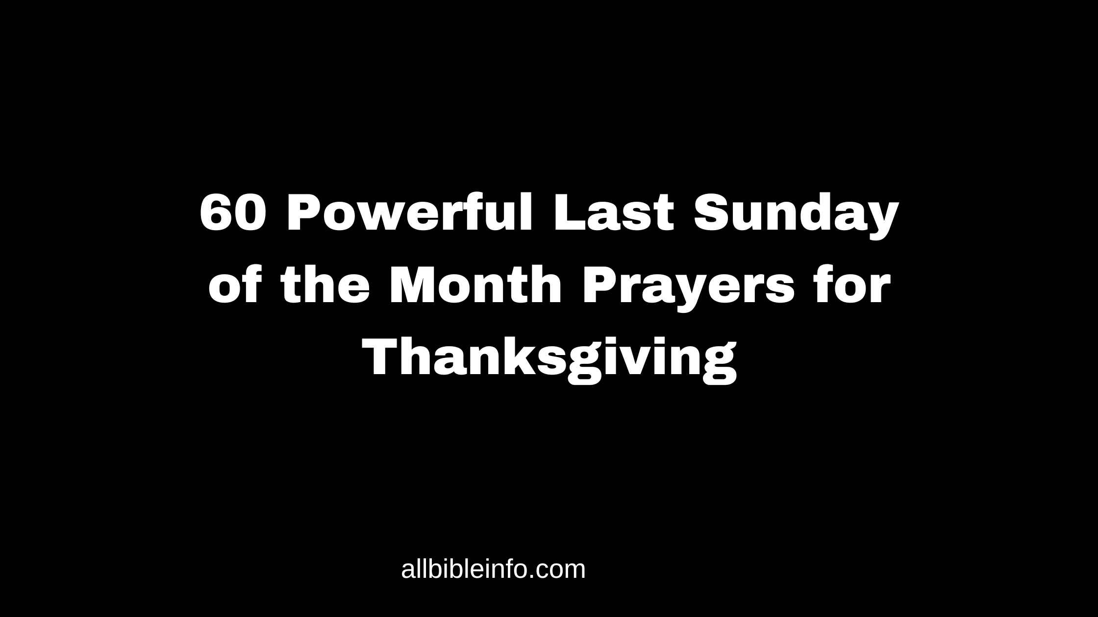 60 Powerful Last Sunday of the Month Prayers for Thanksgiving - All ...