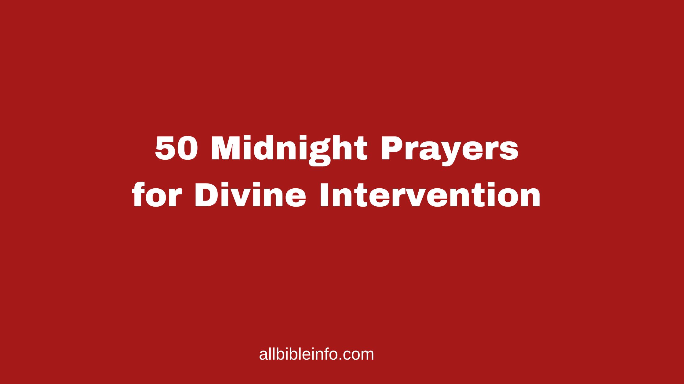 50 Midnight Prayers for Divine Intervention - All Bible Info