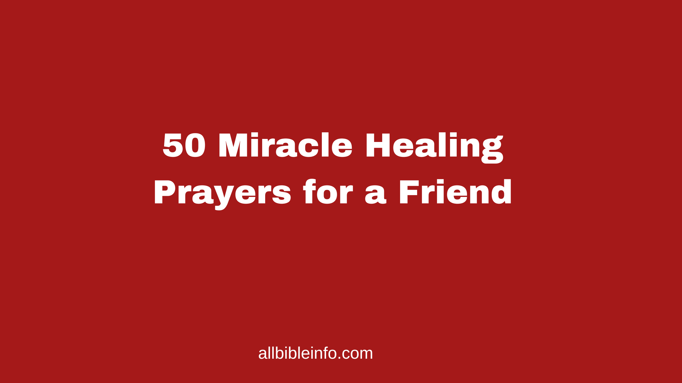 50 Miracle Healing Prayers for a Friend - All Bible Info