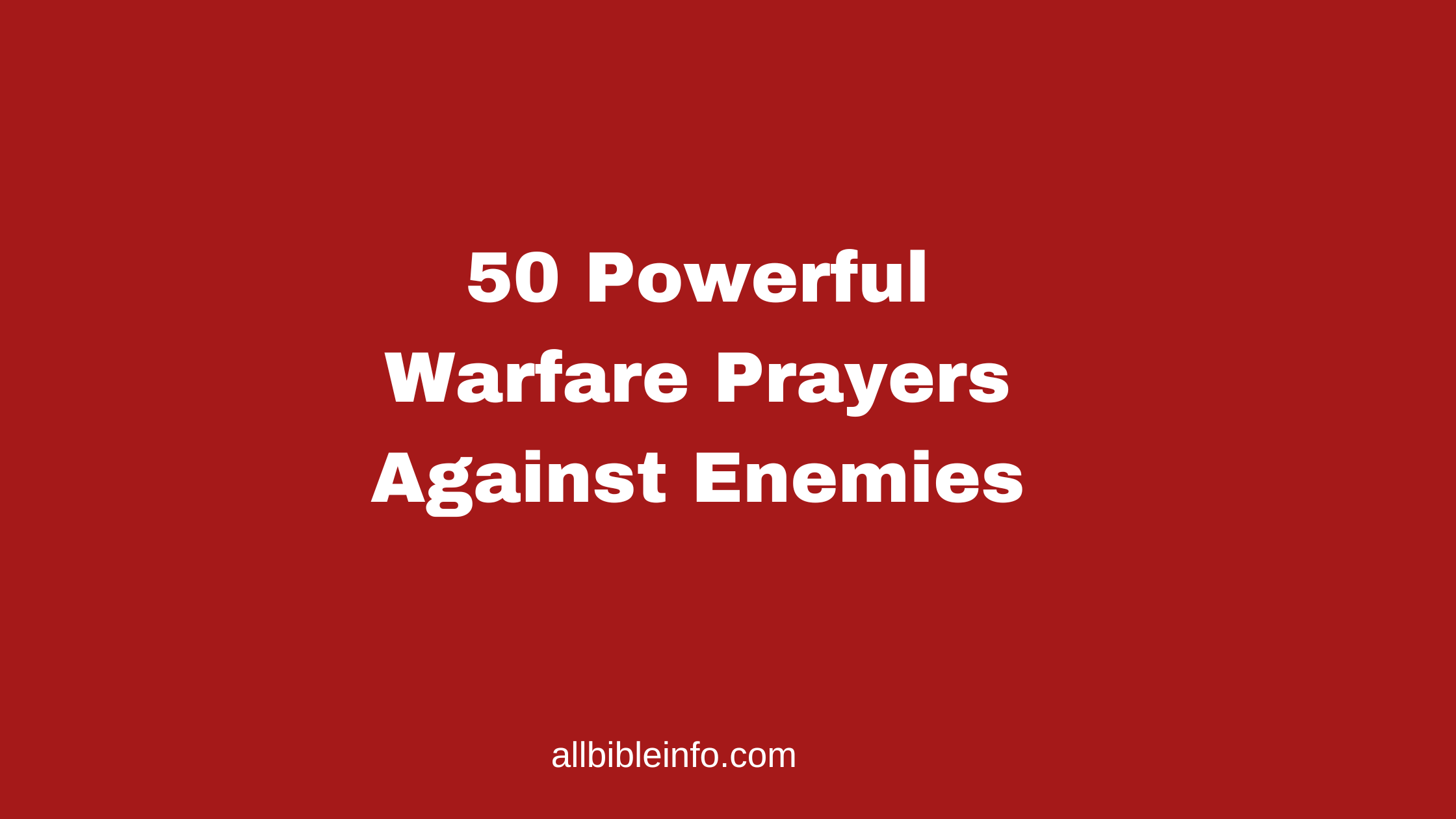 50 Powerful Warfare Prayers Against Enemies - All Bible Info