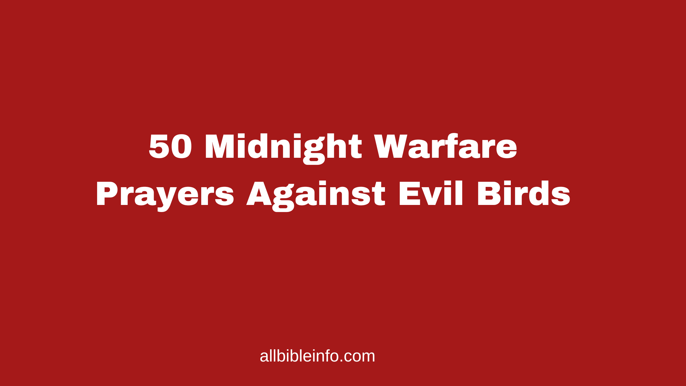 50 Midnight Warfare Prayers Against Evil Birds - All Bible Info