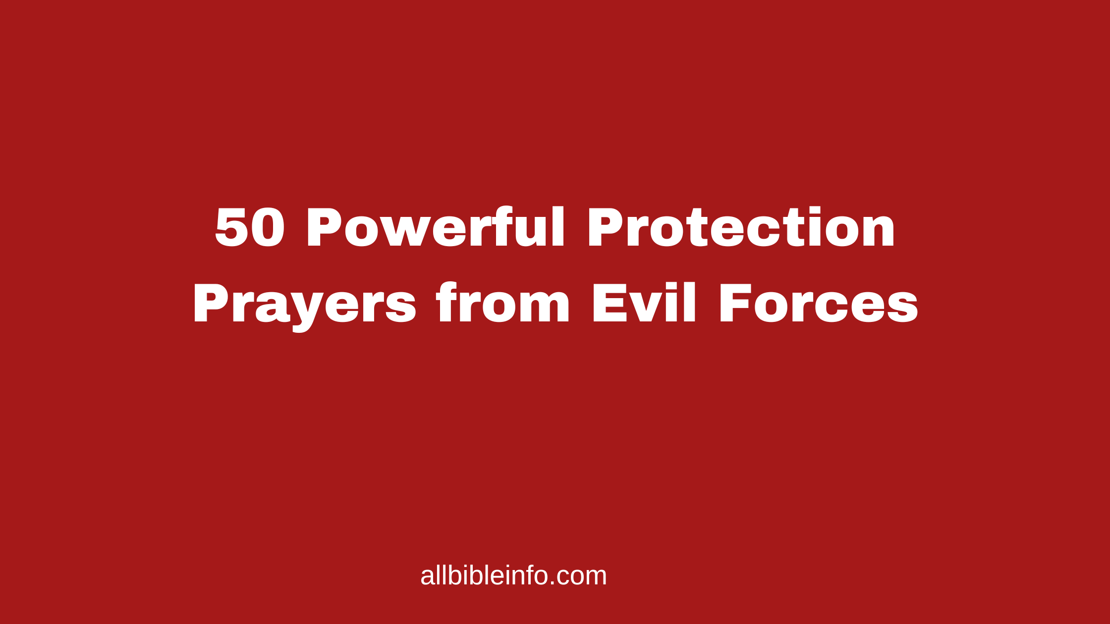 50 Powerful Protection Prayers from Evil Forces - All Bible Info