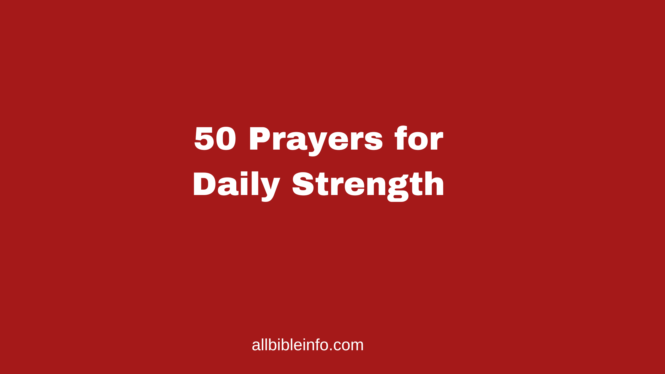 50 Prayers for Daily Strength - All Bible Info