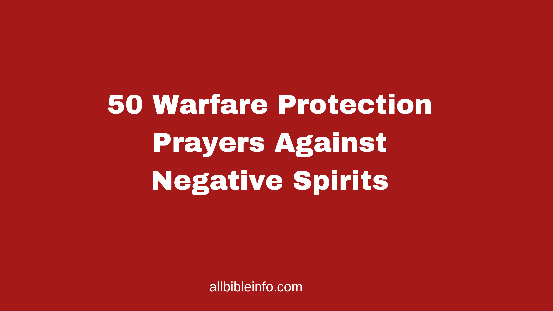 50 Warfare Protection Prayers Against Negative Spirits - All Bible Info