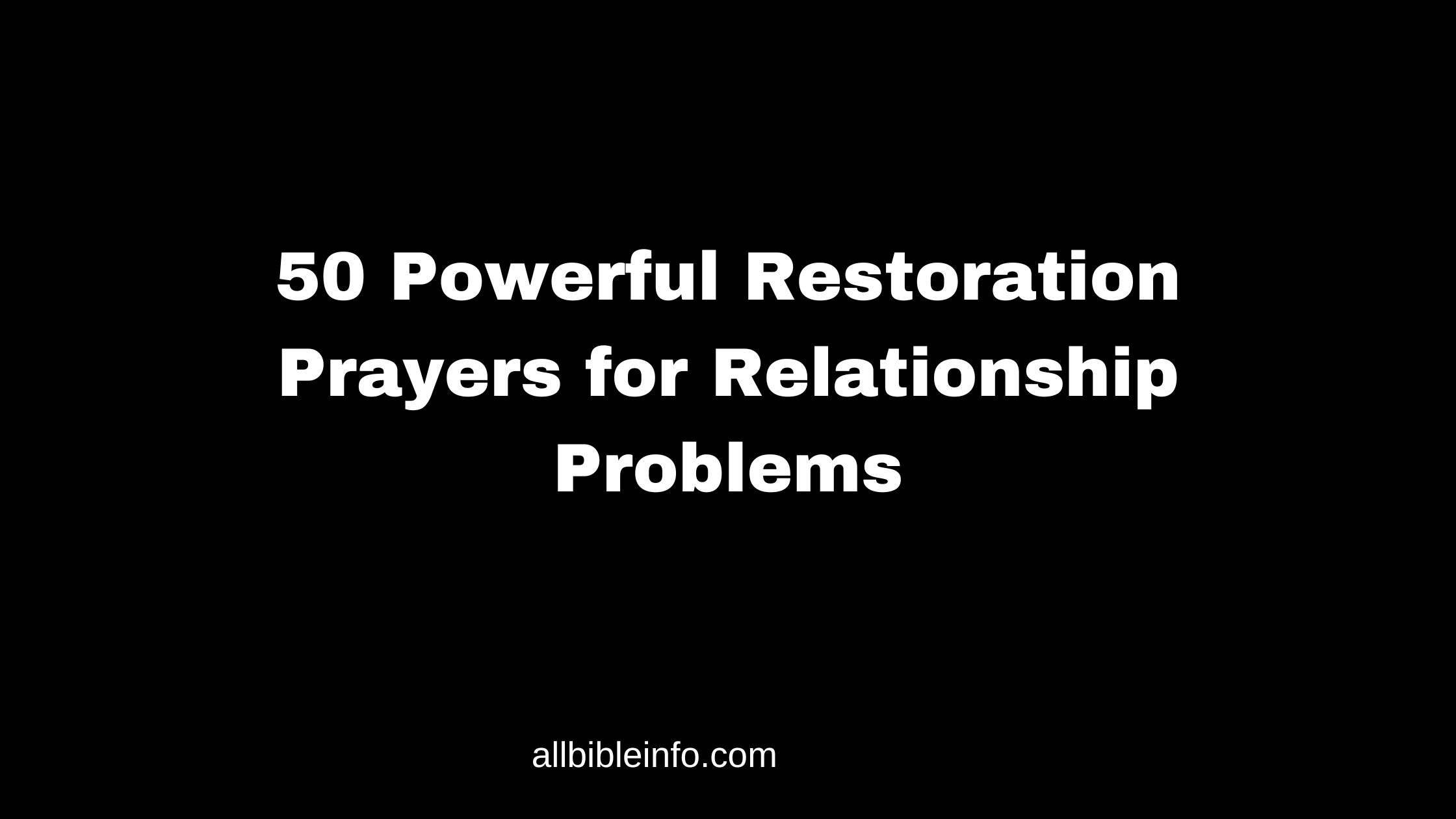 50 Powerful Restoration Prayers for Relationship Problems - All Bible Info